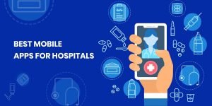 Hospital Apps: 11 Best Mobile Apps for Doctors and Patients