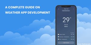 Weather App Development: How to Make a Weather App?