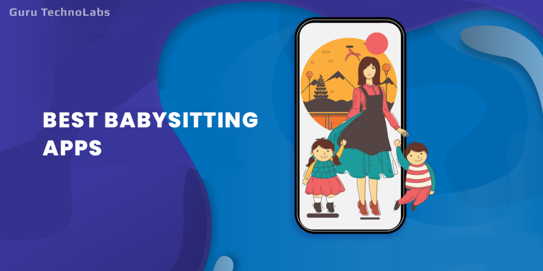9 Best Babysitting Apps For Inspiration 9-best-babysitting-apps-for-inspiration