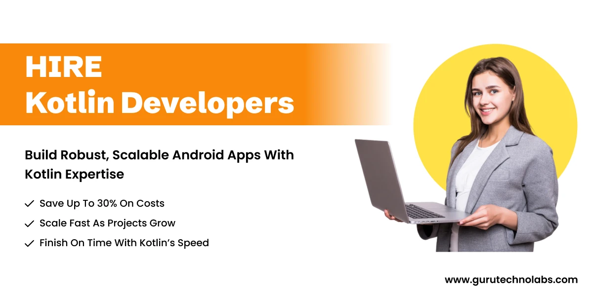 Hire Kotlin Developers for Your Next Project